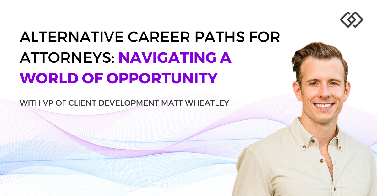 Alternative Career Paths for Attorneys: Navigating a World of ...